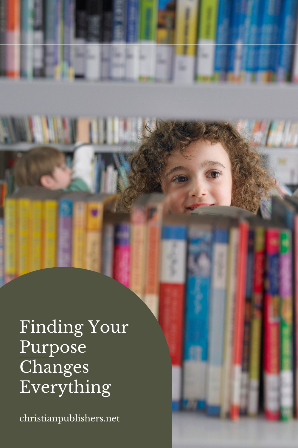 Finding Your Purpose Changes Everything | Christian Indie Publishing Association